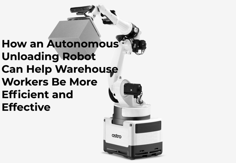 How an Autonomous Unloading Robot Can Help Warehouse Workers